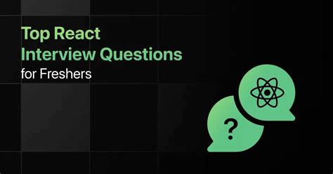 Top React Interview Questions For Freshers In