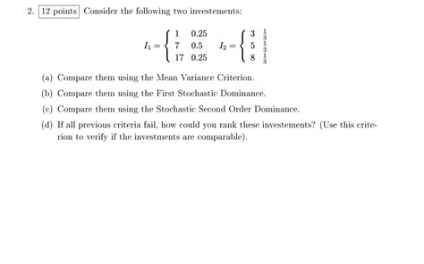 Solved 2 12 Points Consider The Following Two Investements