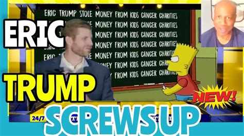Eric Trump [owned By Bart Simpon] Diagnosed With Lie Itus Youtube
