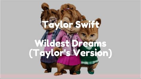 Taylor Swift Wildest Dreams Taylors Version Chipmunk Version Audio Youtube