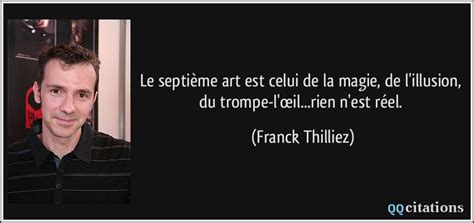 Le Septième Art Est Celui De La Magie De Lillusion Du Trompe Lœil