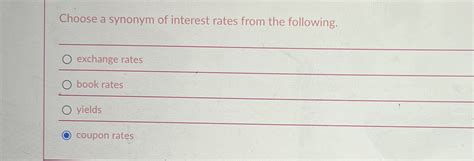 Loose A Synonym Of Interest Rates From The