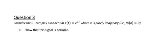 Solved Question 3 Consider The Ct Complex Exponential