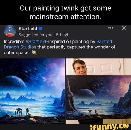 Our Painting Twink Got Some Mainstream Attention Starfield Suggested For You Incredible
