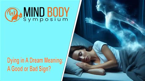 Dying In A Dream Meaning A Good Or Bad Sign Mindbodysymposium