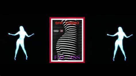 Saf Casso Fat Ass Youtube