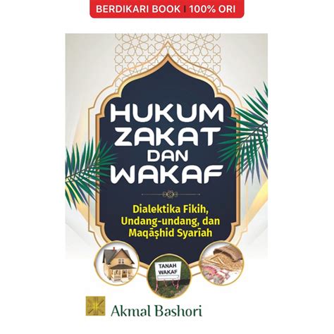 Jual Berdikari Akmal Bashori Hukum Zakat Dan Wakaf Dialektika Fikih