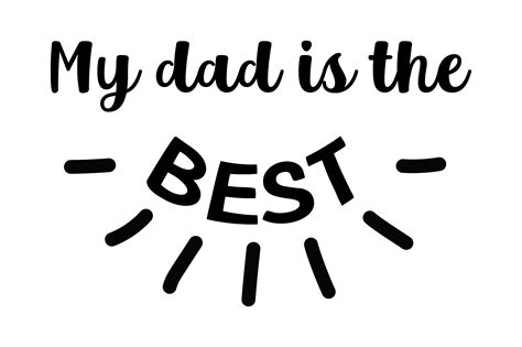 My Dad Is The Best
