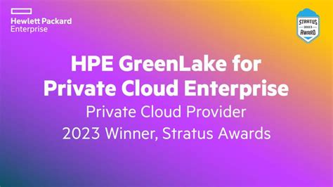Hpe Greenlake For Private Cloud Enterprise Wins 2023 Stratus Award For