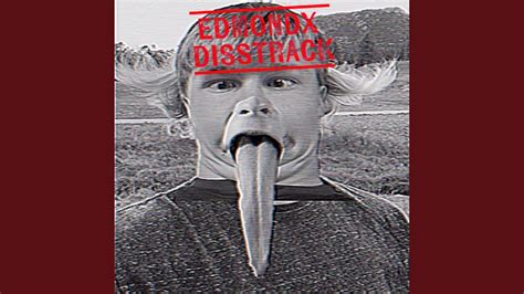 Edmondx Disstrack Youtube