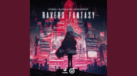 Ravers Fantasy Youtube Music