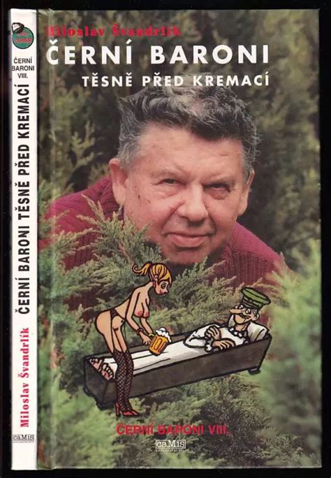 📙 Černí Baroni Těsně Před Kremací Viii Miloslav Švandrlík 1999