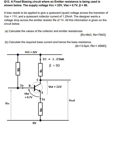 Solved Q13 A Fixed Biasing Circuit Where An Emitter
