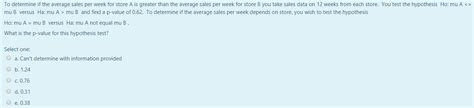 Solved To Determine If The Average Sales Per Week For Store