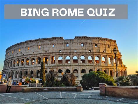 Bing Rome Quiz Bing Homepgae Quiz