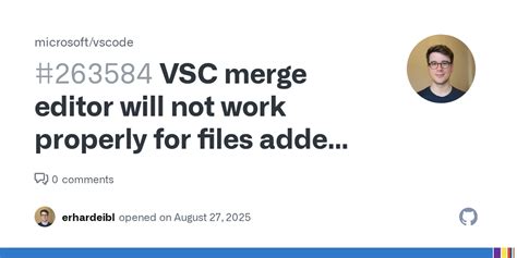 Vsc Merge Editor Will Not Work Properly For Files Added In Both Branches · Issue 263584