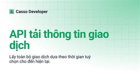 Api Tải Thông Tin Giao Dịch V1 Casso Developer