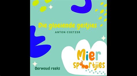 Die Gloeiende Geitjies Youtube