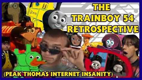 The Chaos Of Trainboy 54 A Thomas Fandom Retrospective Youtube