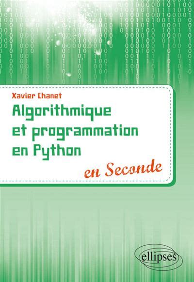 Algorithmique Et Programmation En Python En Seconde Broché Xavier