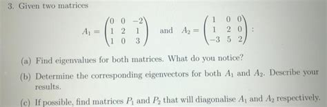 Solved 3 Given Two Matrices A1⎝⎛011020−213⎠⎞ And