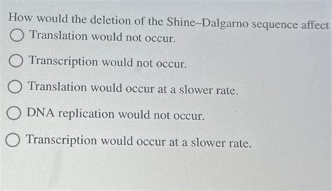 How Would The Deletion Of The Shine Dalgarno Sequence