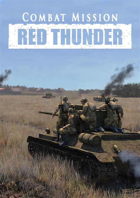 Combat Mission Red Thunder Review Pc Softpedia