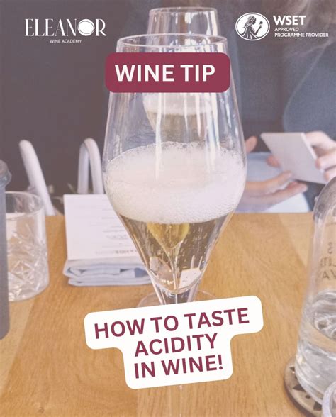 How To Taste Acidity In Wine Wine Tip Wednesday With Eleanor Wine Academy