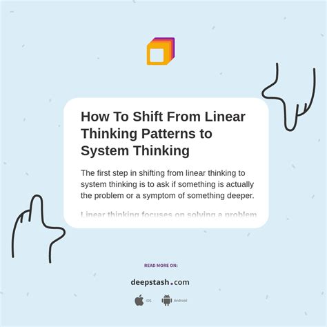How To Shift From Linear Thinking Patterns To System Thinking Deepstash