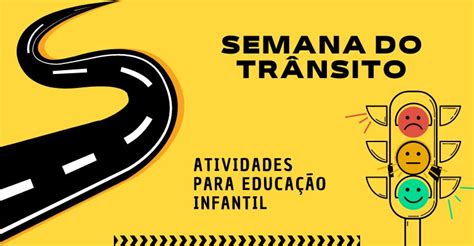 Semana Do Trânsito Atividades Para Educação Infantil Artesanato