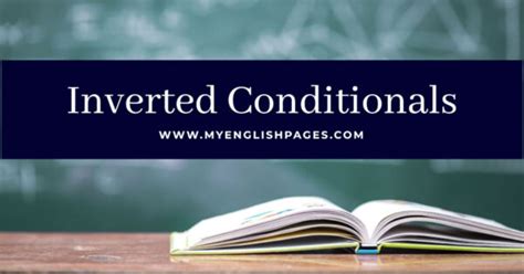Inverted Conditionals In English A Guide To Advanced Sentence Structures