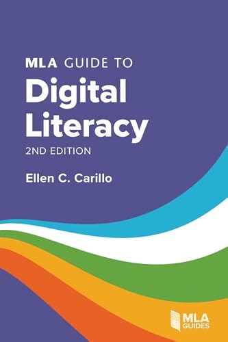 Mla Guide To Digital Literacy Carillo Ellen C 9781603296052 Abebooks