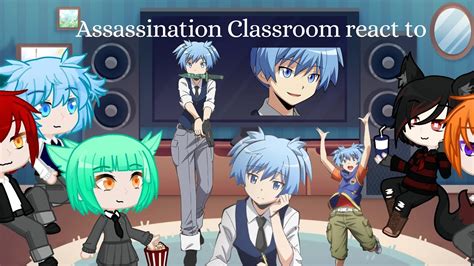 Assassination Classroom React To Nagisa By Vix Youtube