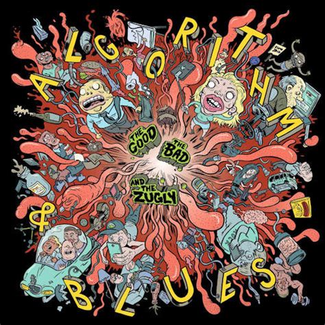 The Bad Good And The Zugly Algorithm And Blues Lp Discordsnl