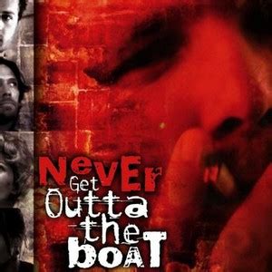 Never Get Outta The Boat Rotten Tomatoes