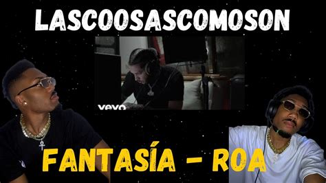 Video Reaccion Fantasia Roa Youtube