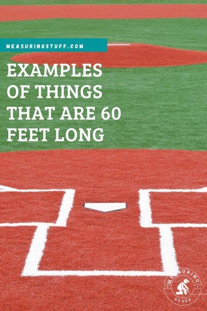 Examples Of Things That Are 60 Feet Long Measuring Stuff