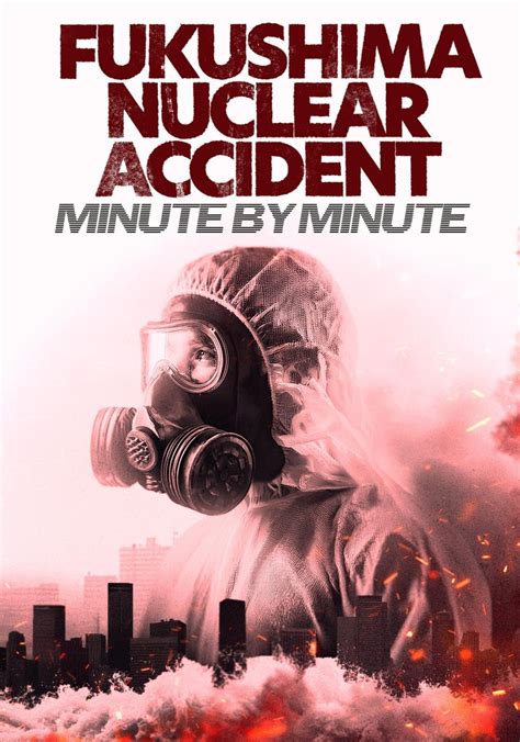 Fukushima Nuclear Accident Minute By Minute Online Yayında
