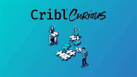 Are You Curious Announcing The Launch Of Cribl Curious A Qanda Site For
