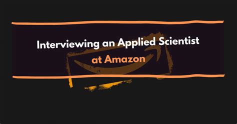Interview With An Applied Scientist At Amazon