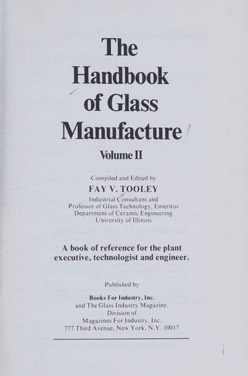 The Handbook Of Glass Manufacture A Book Of Reference For The Plant