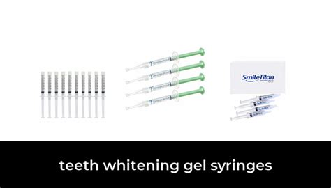 25 Best Teeth Whitening Gel Syringes 2022 After 154 Hours Of Research