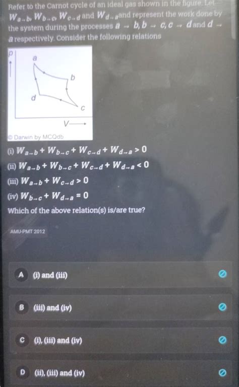 Refer To The Carnot Cycle Of An Ideal Gas Shown In The Figure Let Wa→b