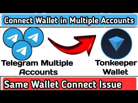 Connect wallet in multiple Accounts | Same Wallet issue | Connect Tonkeeper in Multiple accounts ...
