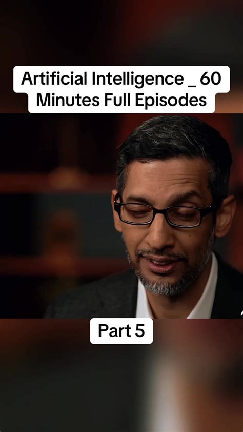 Artificial Intelligence Insights 60 Minutes Episodes Tiktok