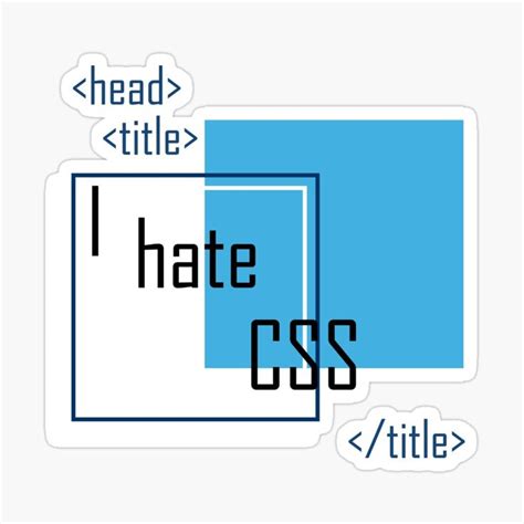 i hate css developers programmers sticker for sale by reoryta