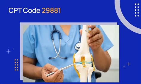 Cpt Code 29881 Description And Reimbursement Guidelines