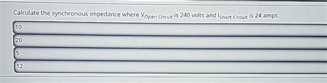 Solved Calculate The Synchronous Impedance Where Chegg