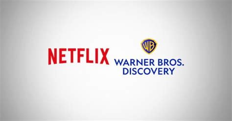 Netflixwarner Bros Discovery 72b Deal
