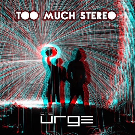 Classic Album Review The Urge Too Much Stereo Tinnitist